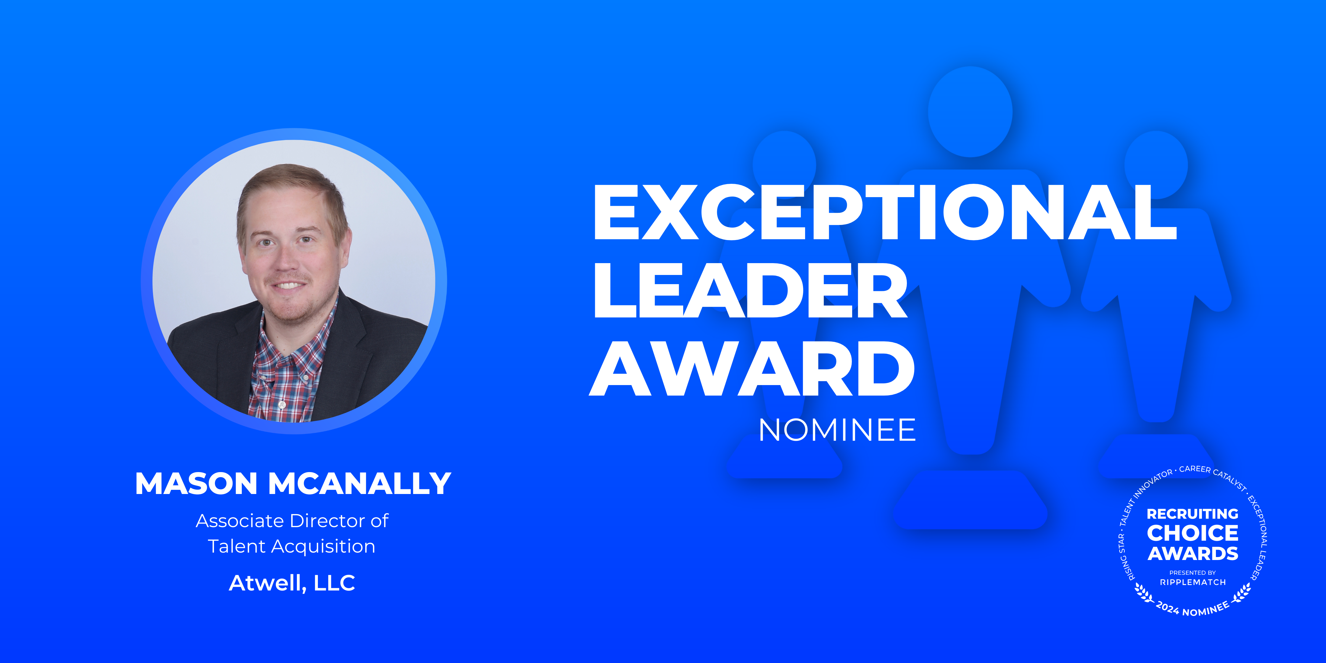 Mason McAnally - Nominee for Exceptional Leader Award - 2024 Recruiting Choice Awards